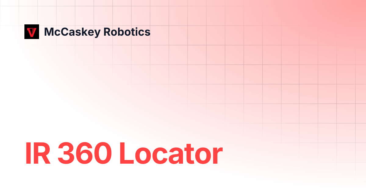 IR 360 Locator | McCaskey Robotics