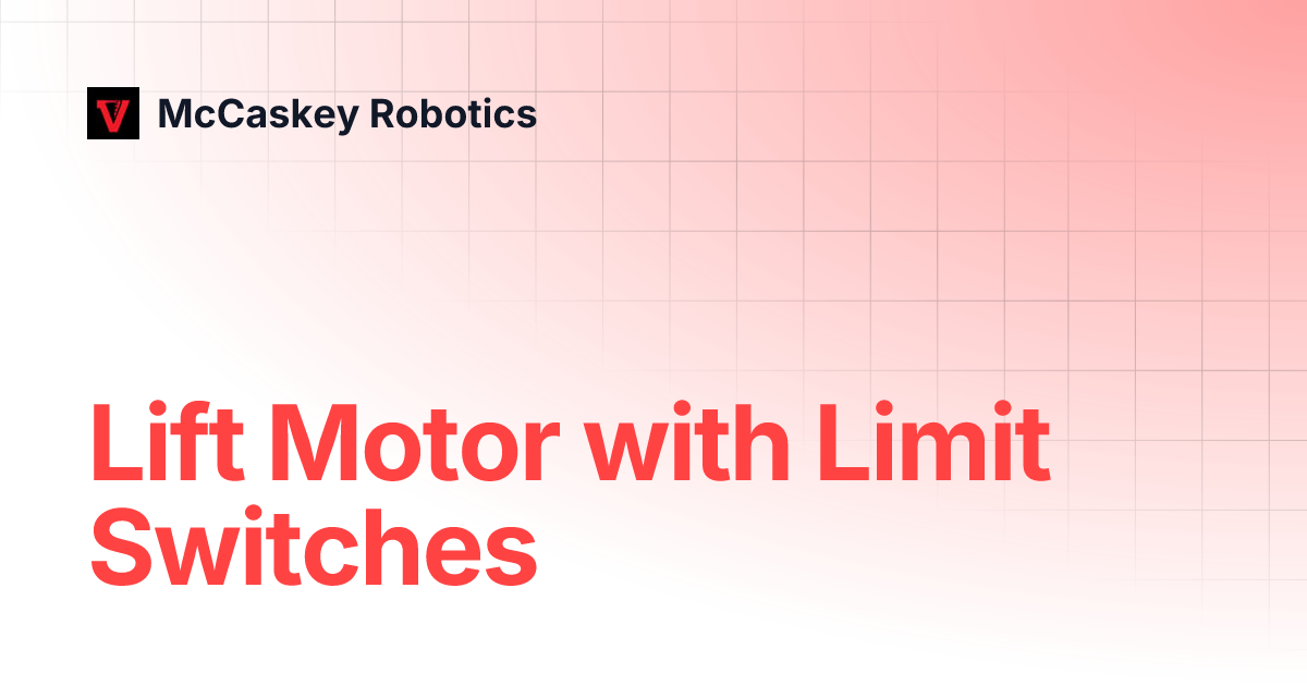 Lift Motor with Limit Switches | McCaskey Robotics