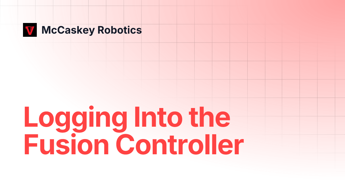Logging Into the Fusion Controller | McCaskey Robotics